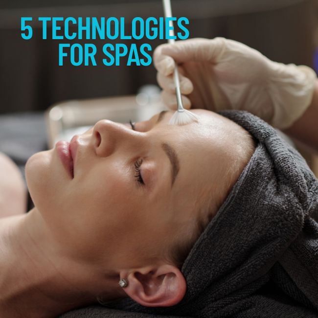 Supercharged Spa: 5 Technologies That Estheticians Can Utilize